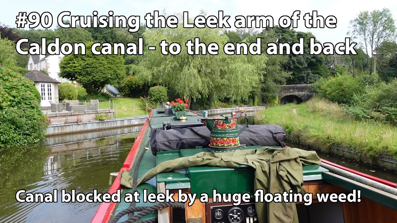 #90 Crusing the Caldon canal to Leek and back. Lovely canal but huge ...