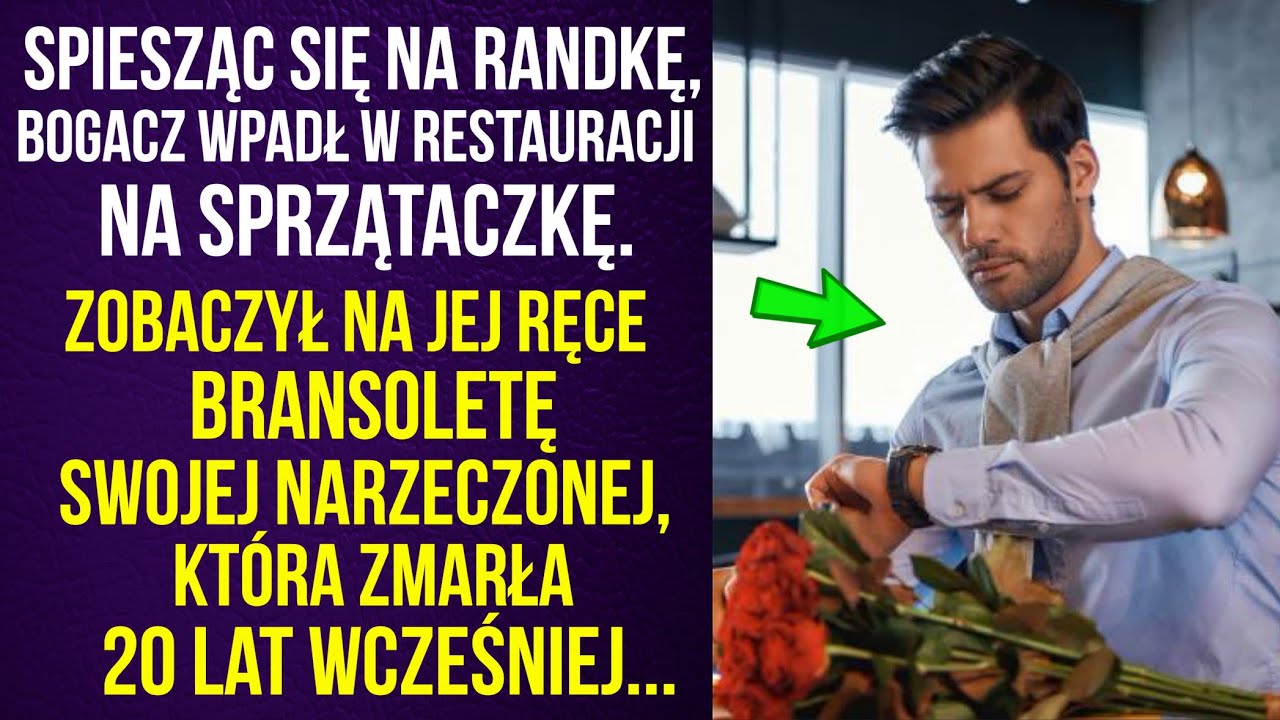 Bogacz wpadł na sprzątaczkę. Zobaczył na jej ręce bransoletkę ...