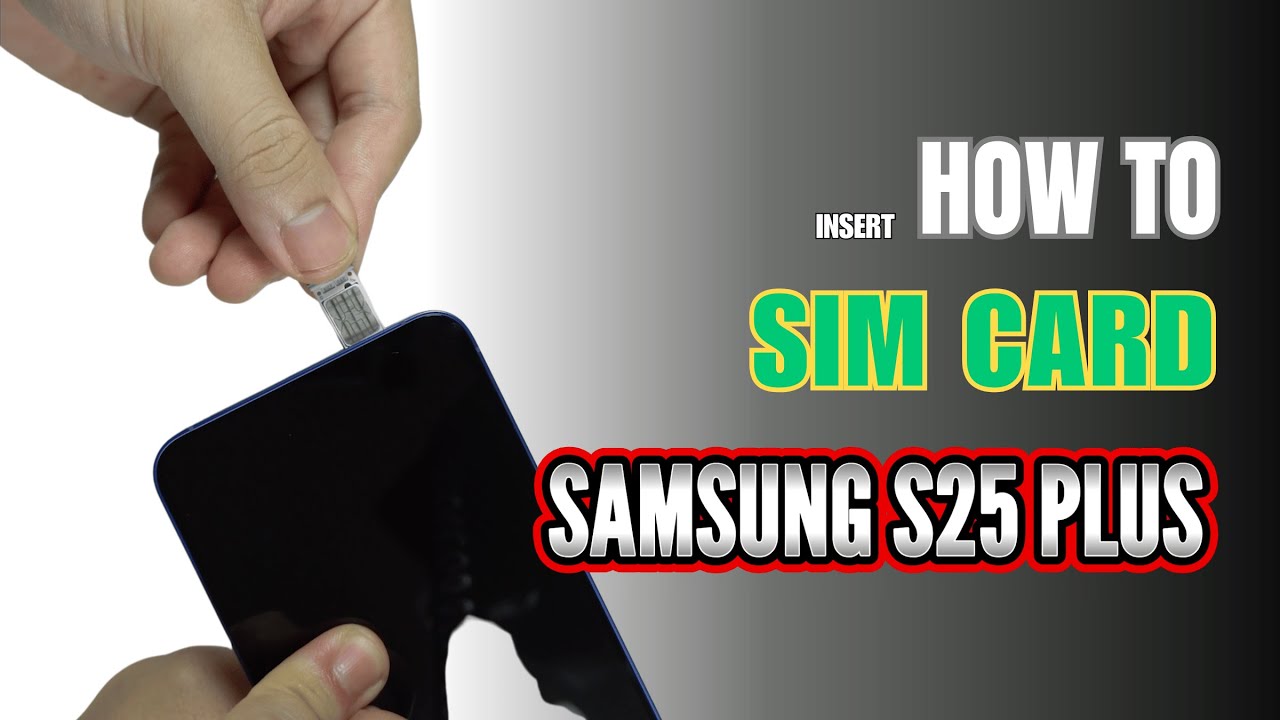 How to Install a SIM Card to Samsung Galaxy S25 Plus - YouTube