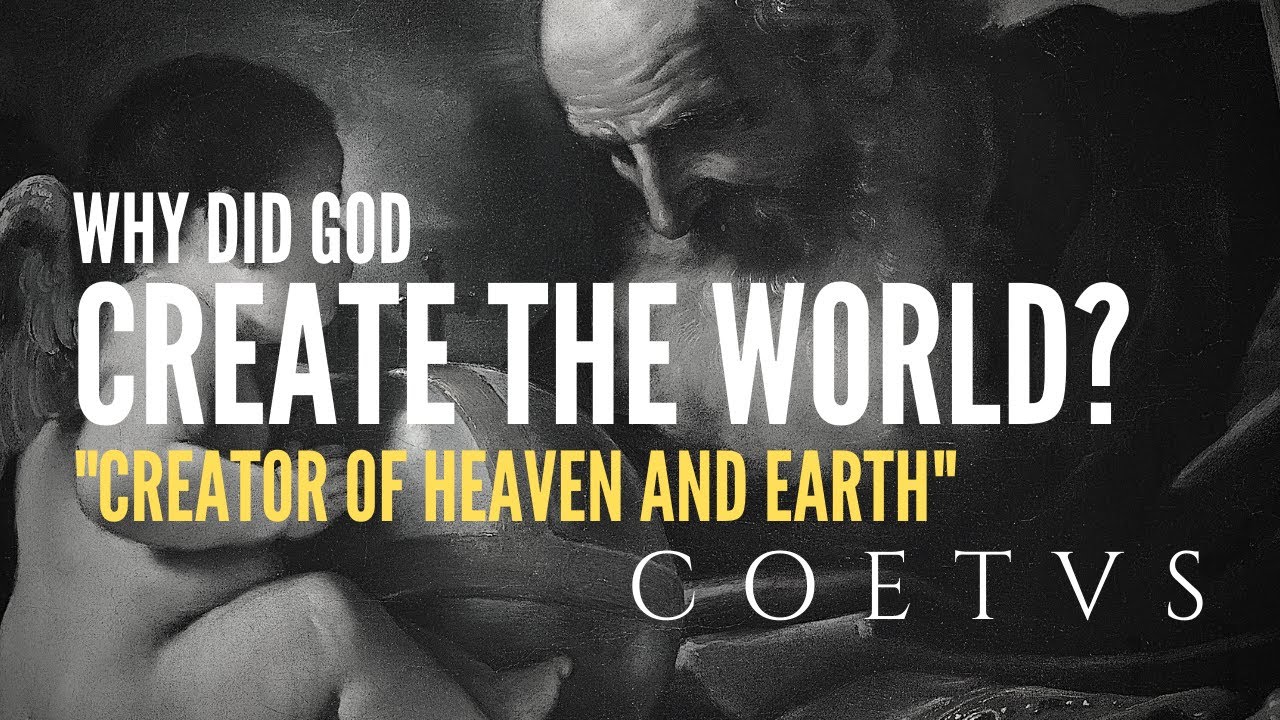 Why Did God Create the World? - YouTube