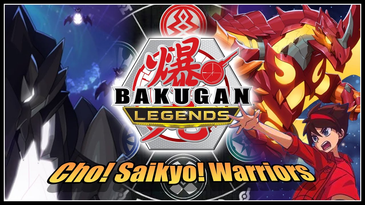 【Fan-Made】Bakugan Legends Opening「Cho! Saikyo! Warriors」 - YouTube