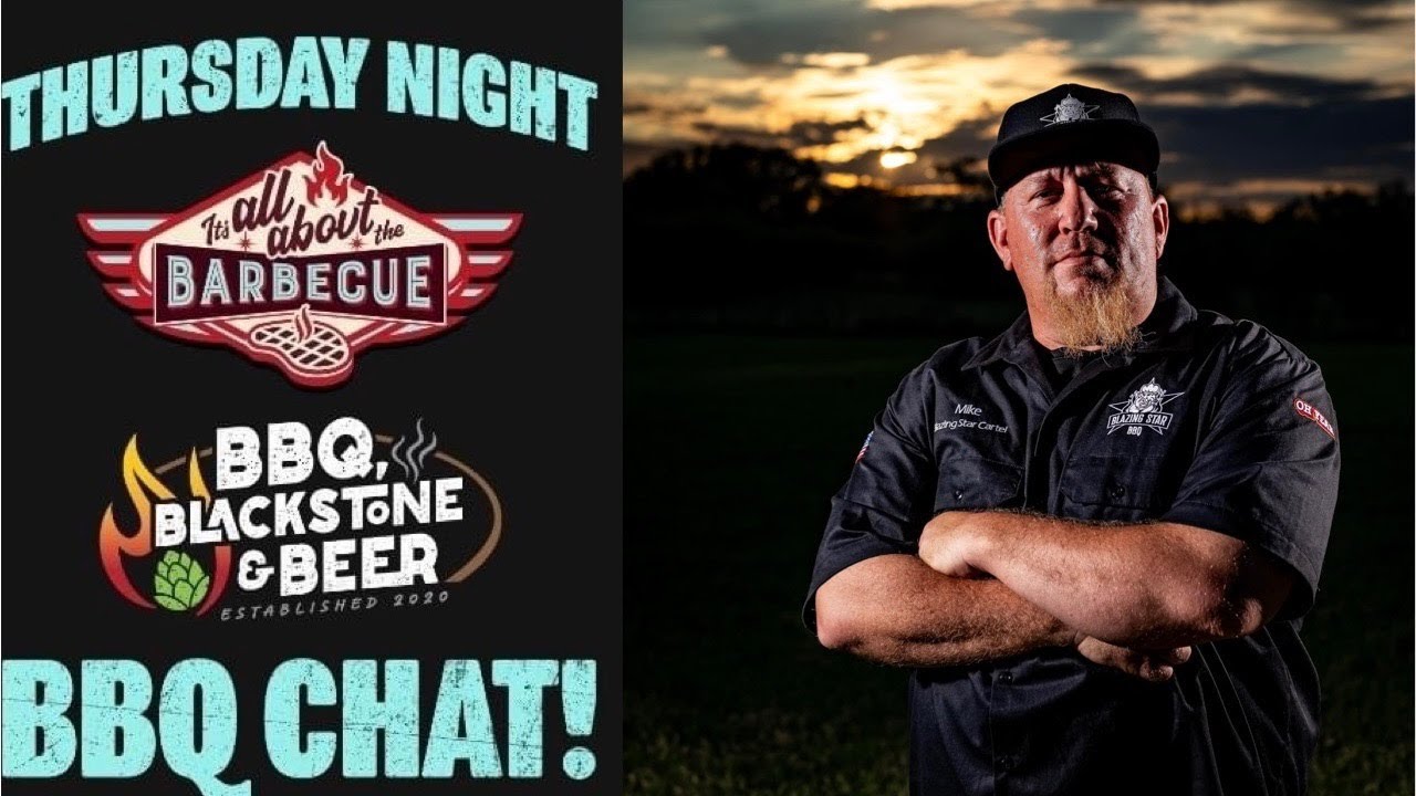 Thursday Night BBQ Chat! Guest Mike Star! #54 - YouTube