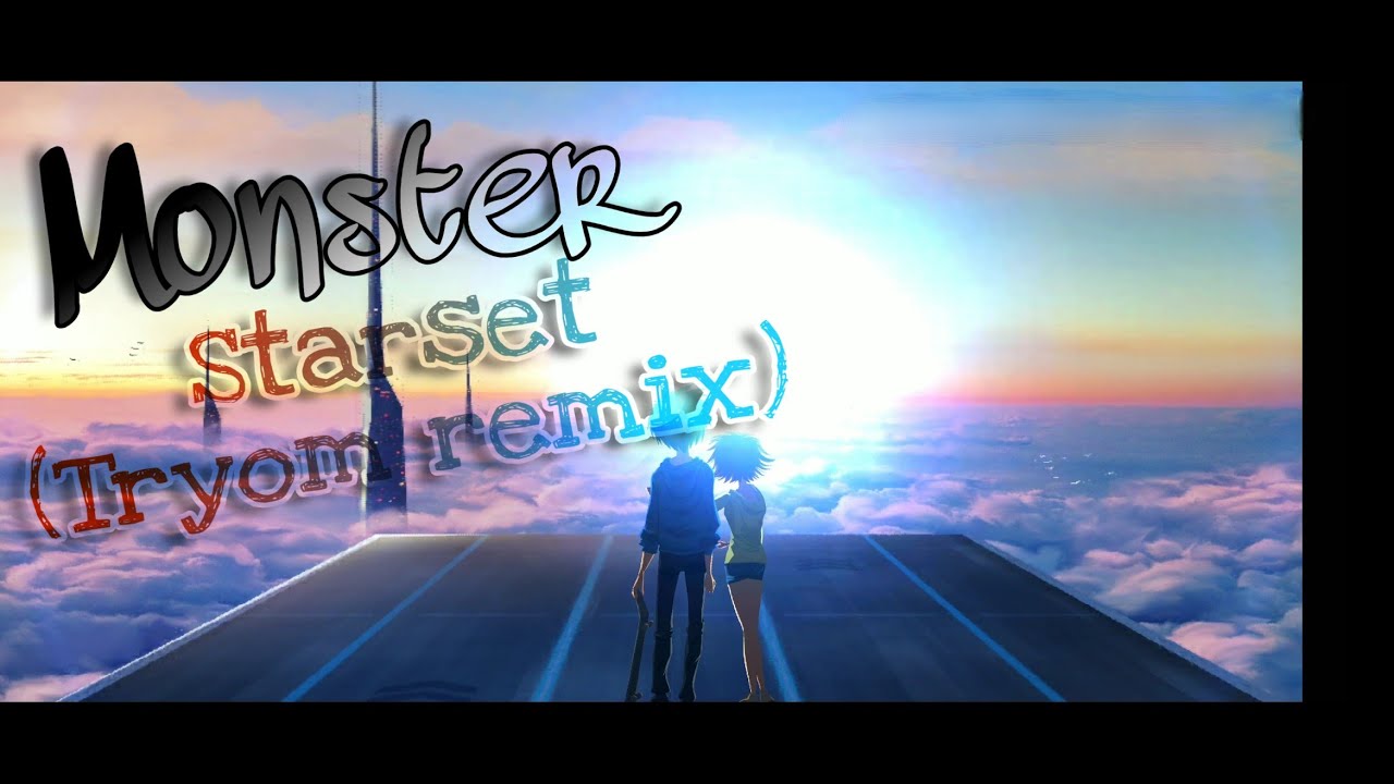 Monster - Starset (Tryom remix) - YouTube