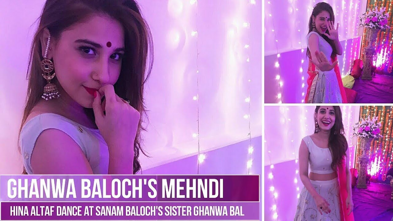 Hina Altaf Dance | Ghanwa Baloch | Mehndi Ceremony | Mehndi Dance ...