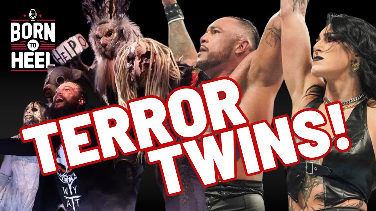 The Terror Twins, SummerSlam Reactions & Heels Now Rule WWE | Born to ...