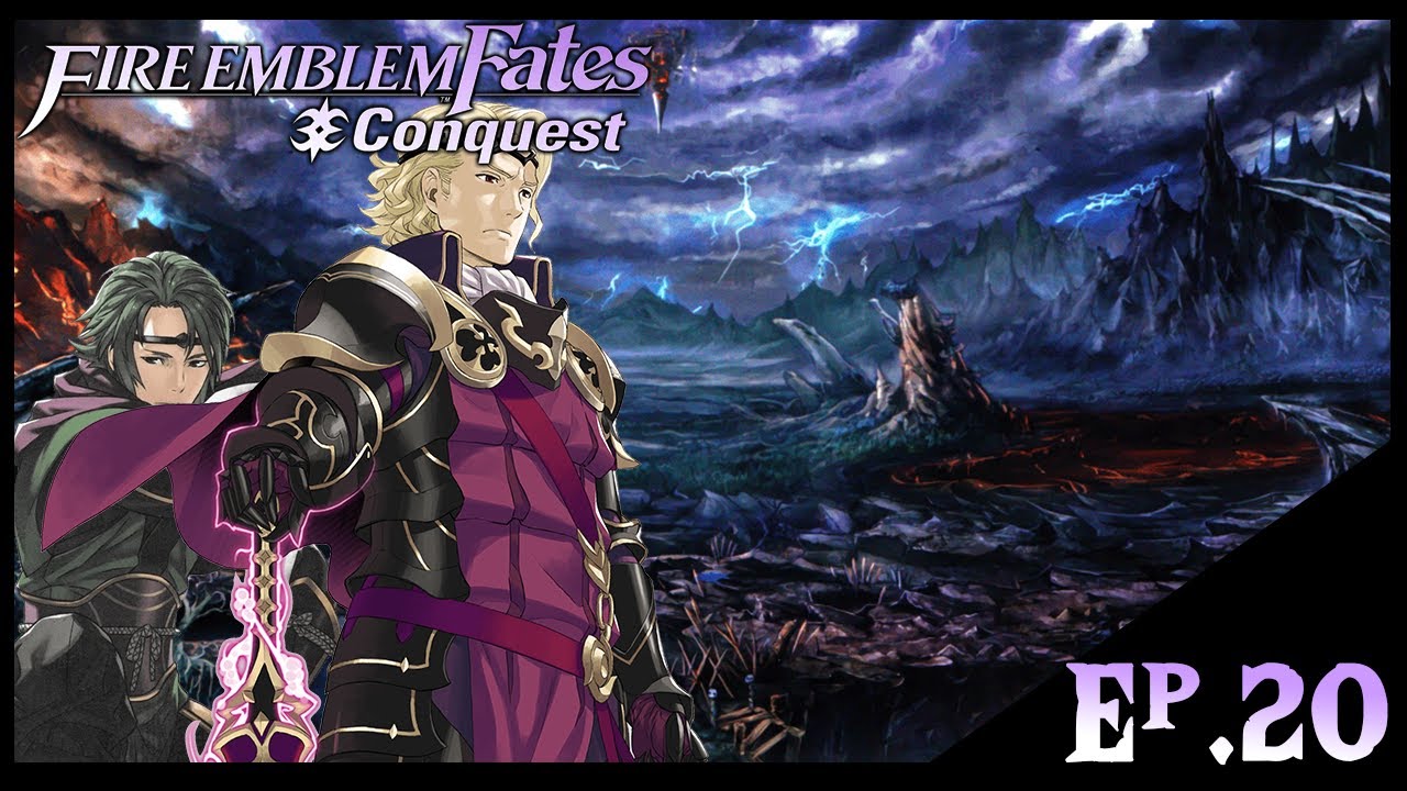 | Aether Streams! Fire Emblem Fates: Conquest | Ep#20 "The Violent ...