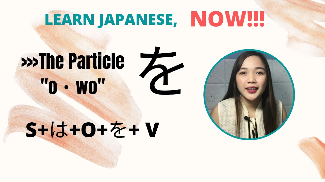 The Particle “wo” | Basic Japanese Sentence Pattern - YouTube