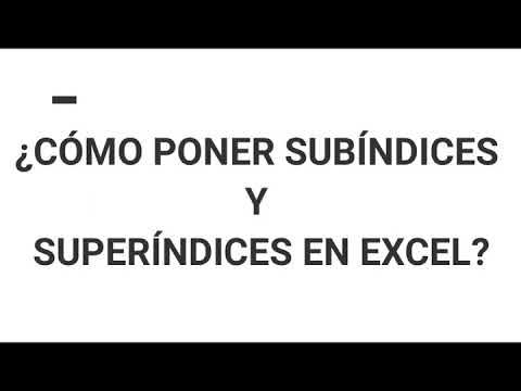 ¿CÓMO PONER SUPERÍNDICES Y SUBÍNDICES EN EXCEL? - YouTube