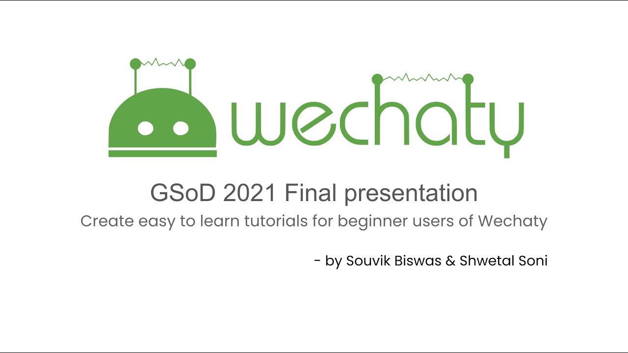 GSoD 2021: Wechaty | Final Presentation - YouTube