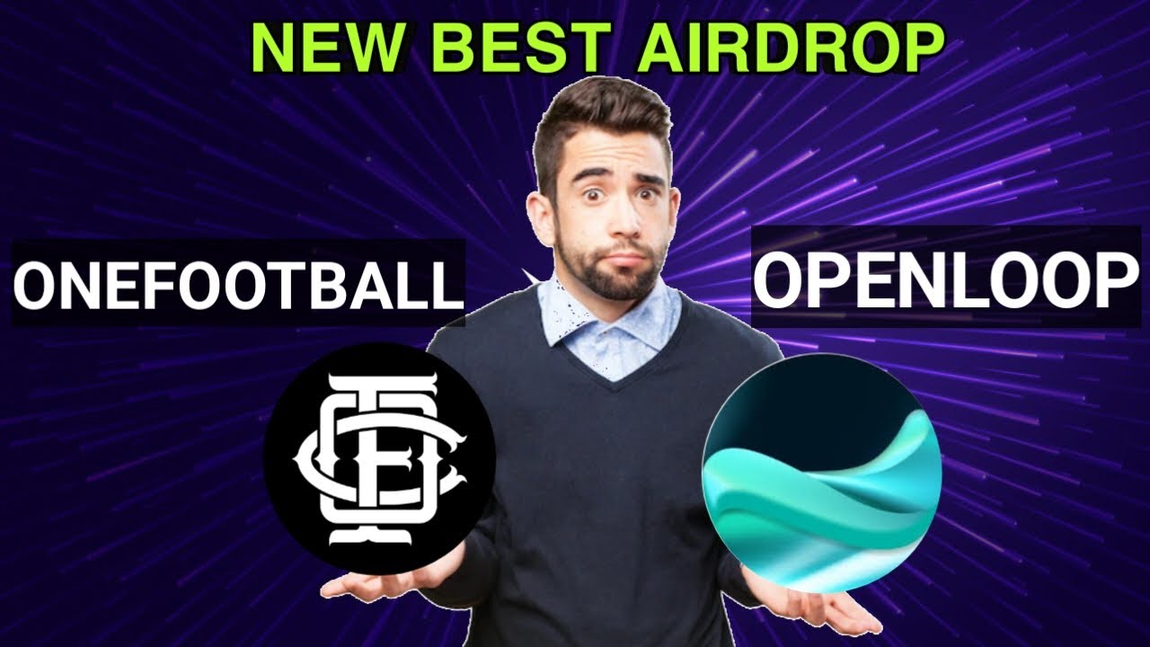 🔥 NEW BEST AIRDROP 2025 | ONEFOOTBALL & OPENLOOP BIG REWARDS 🚀" - YouTube