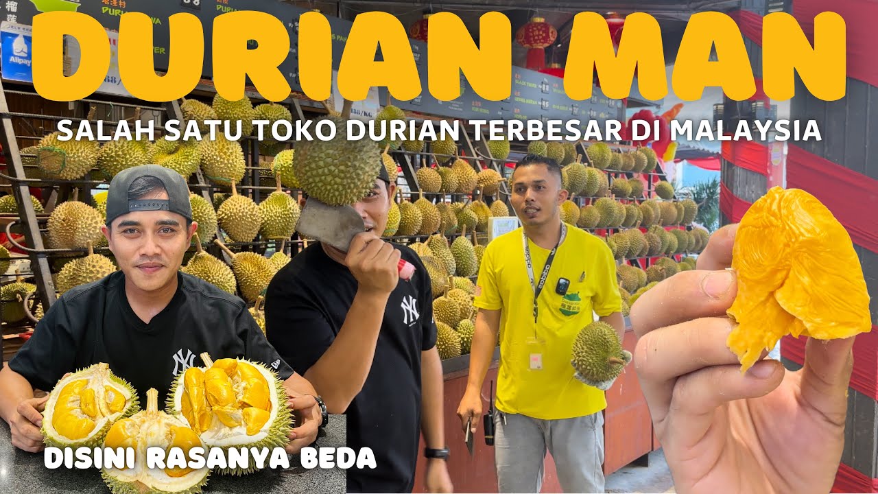 DURIAN MAN ⁉️ SALAH SATU TOKO DURIAN TERBESAR YANG ADA DI MALAYSIA # ...