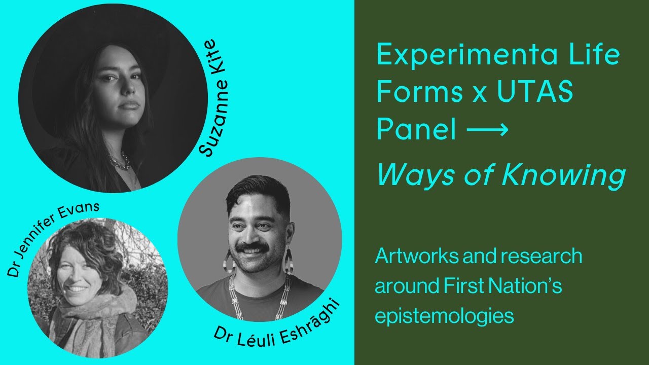 Experimenta Life Forms x UTAS Panel: Ways of Knowing - YouTube