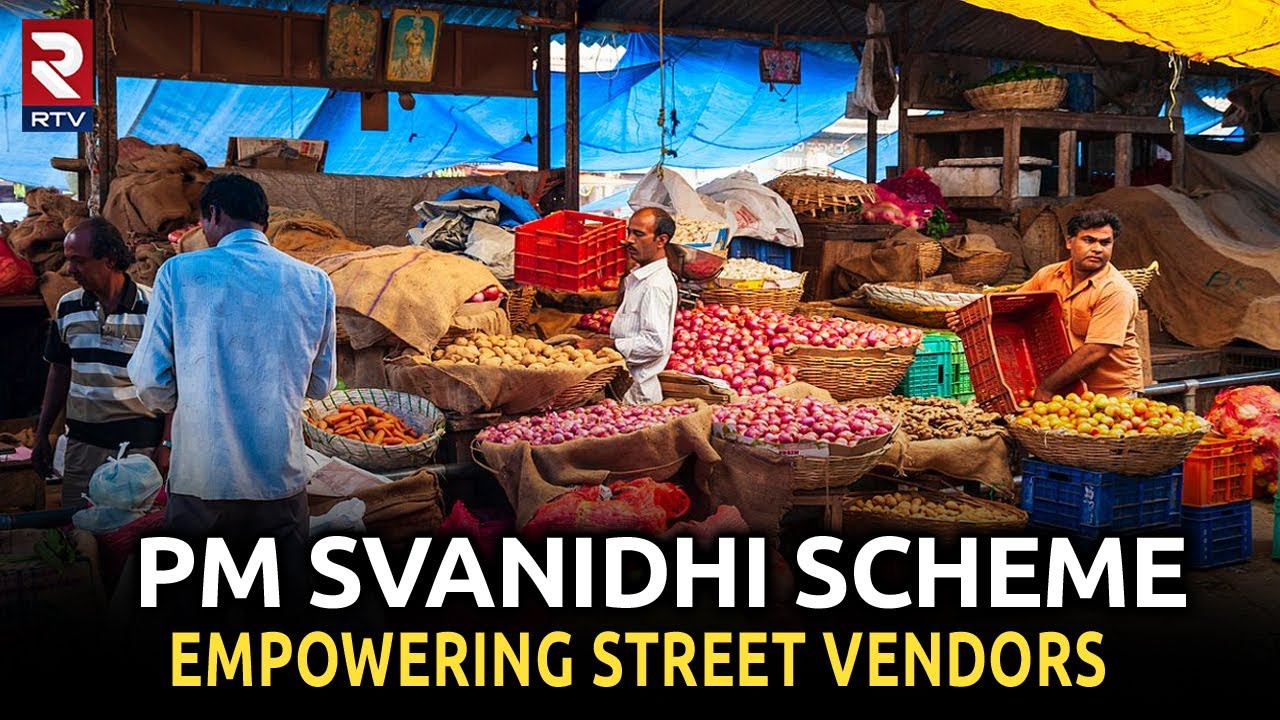 PM Svanidhi: Empowering Street Vendors for Economic Independence | RTV ...