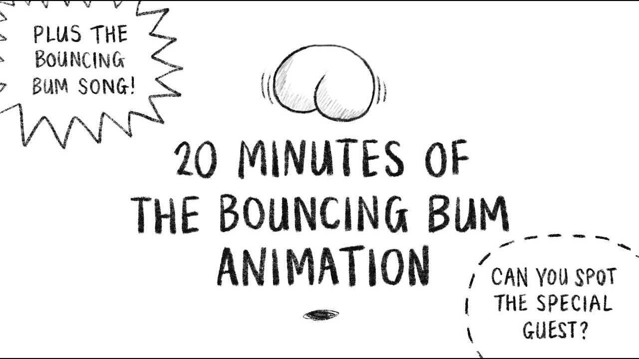 20 Minutes Of The Bouncing Bum Animation PLUS The Bouncing Bum Song ...