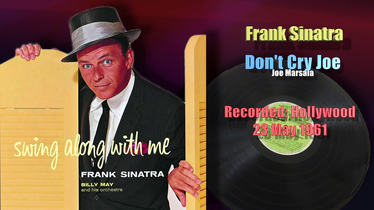 Frank Sinatra - Don't Cry Joe - YouTube
