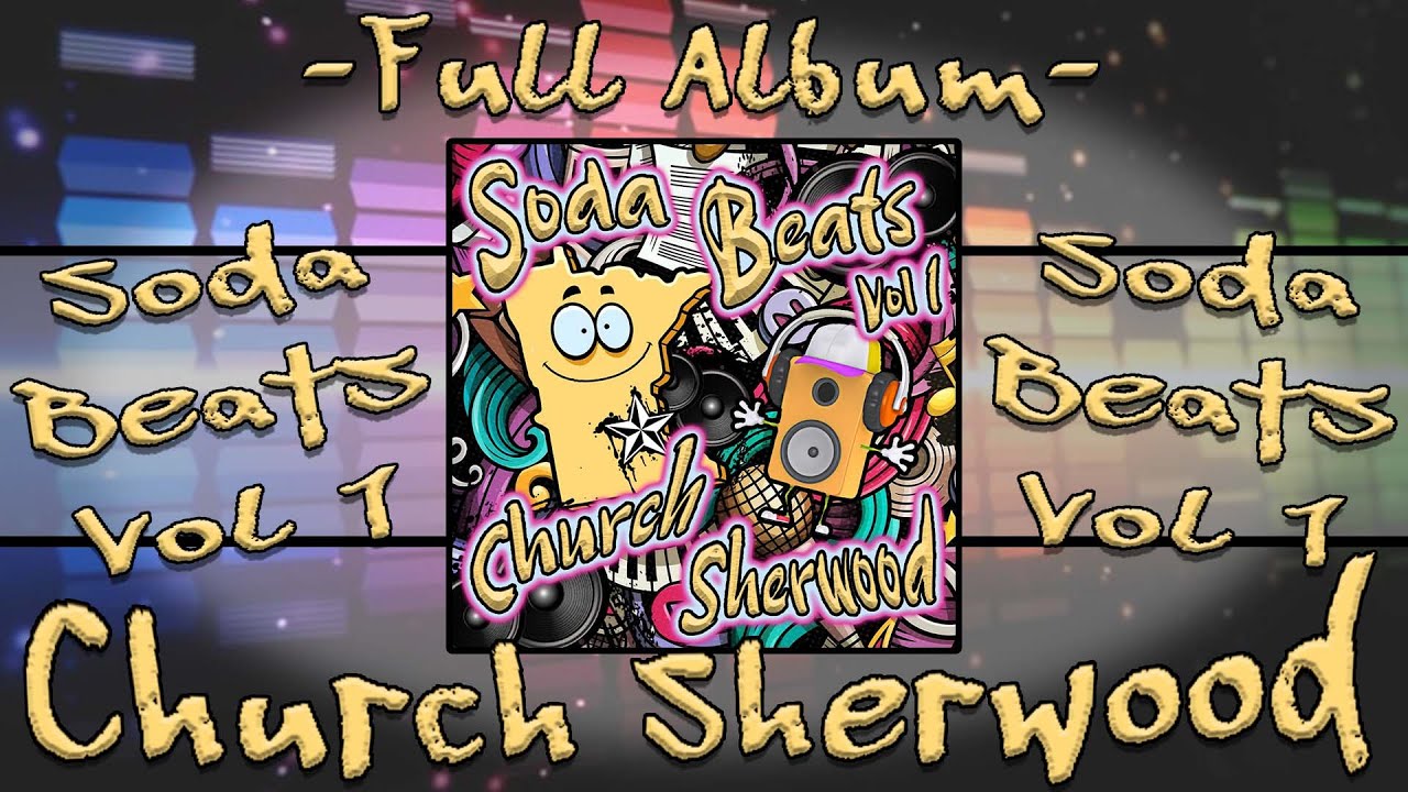 Soda Beats Vol 1 (Full Album) by Church Sherwood - YouTube