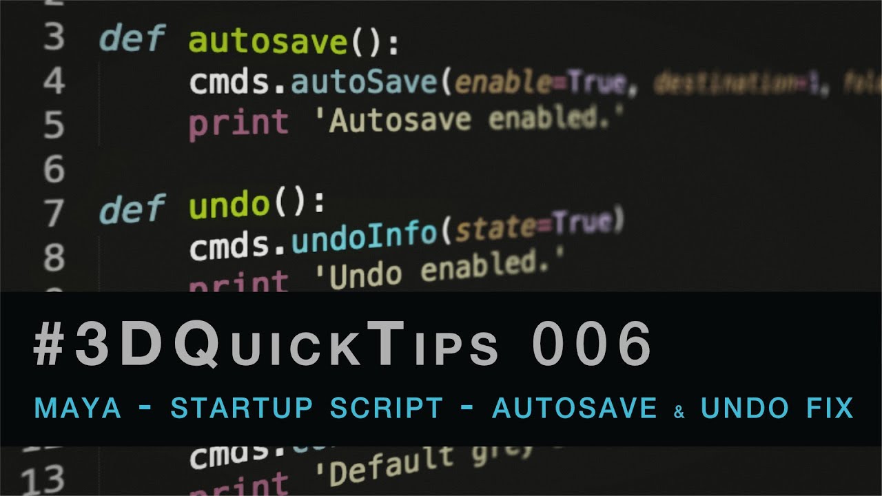 #3DQuickTips 006 - Maya - Startup Script - Autosave & Undo Fix - YouTube