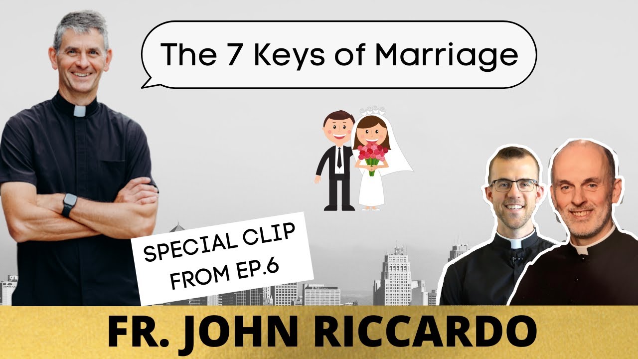 The 7 Keys of Marriage | Fr. John Riccardo - YouTube