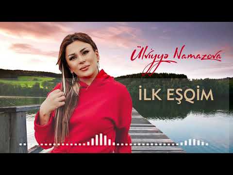 Ülviyyə namazova (İlk eşqim)