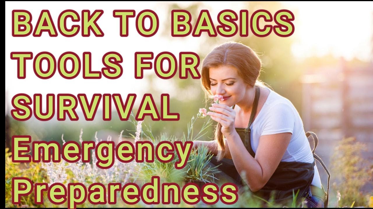 Back to Basics Tools For Survival Emergency Preparedness - YouTube