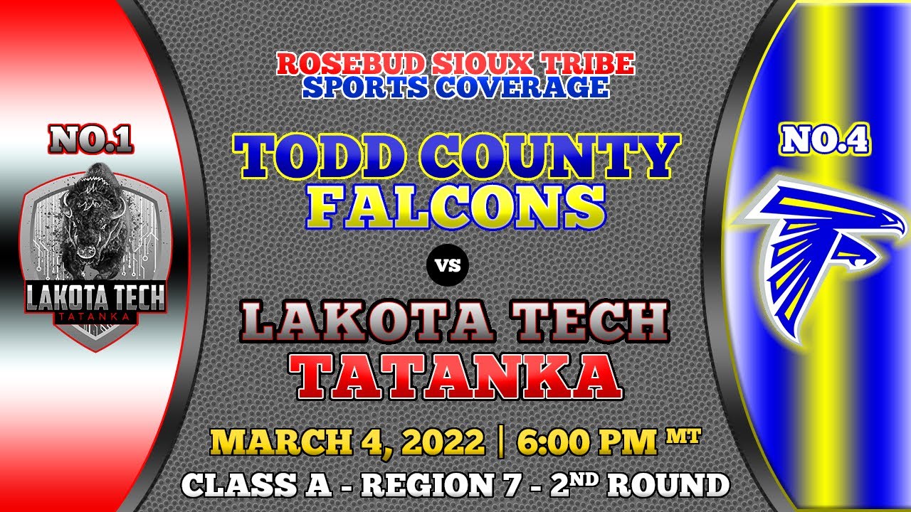 No.4 Todd County Falcons vs No. 1 Lakota Tech Tatanka (Region 7A - 2nd ...