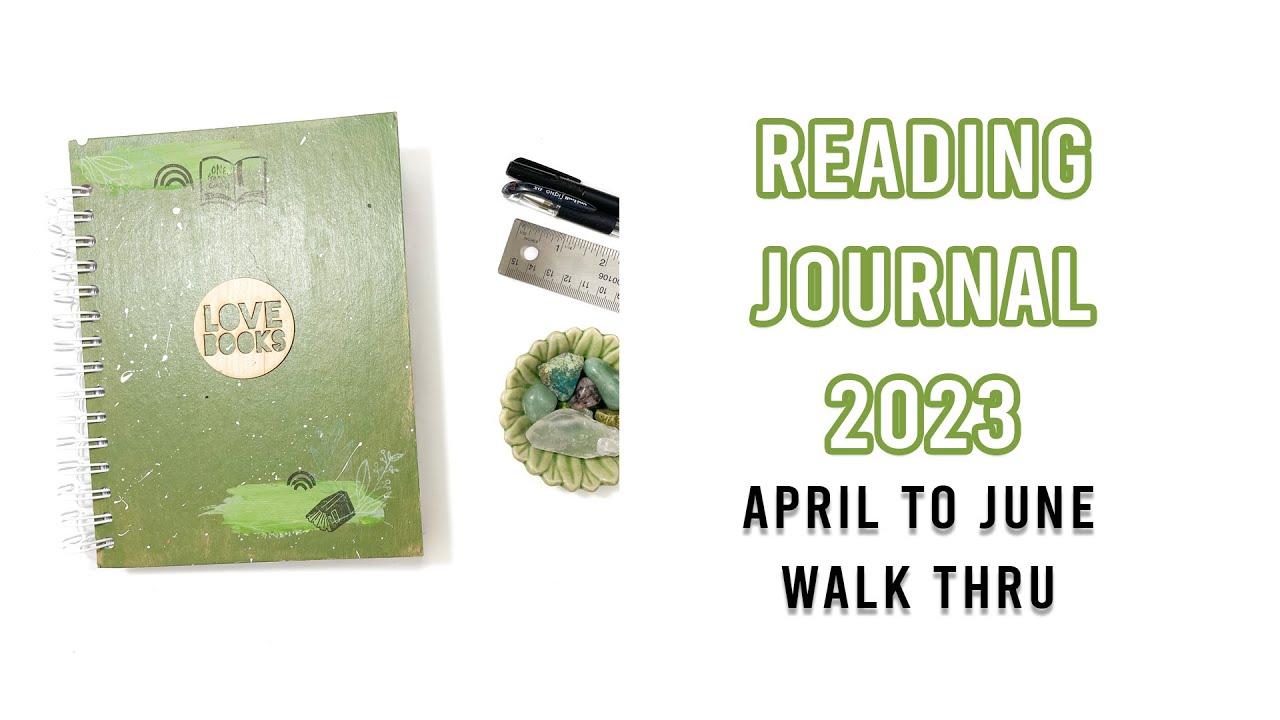 Reading Journal 2023 | April to June Walk Thru - YouTube
