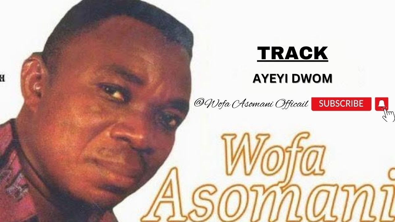 Wofa Asomani Official- Ayeyi Dwom (Official audio)!! #wofaasomanisongs #wofaasomanikyeremekwan ...