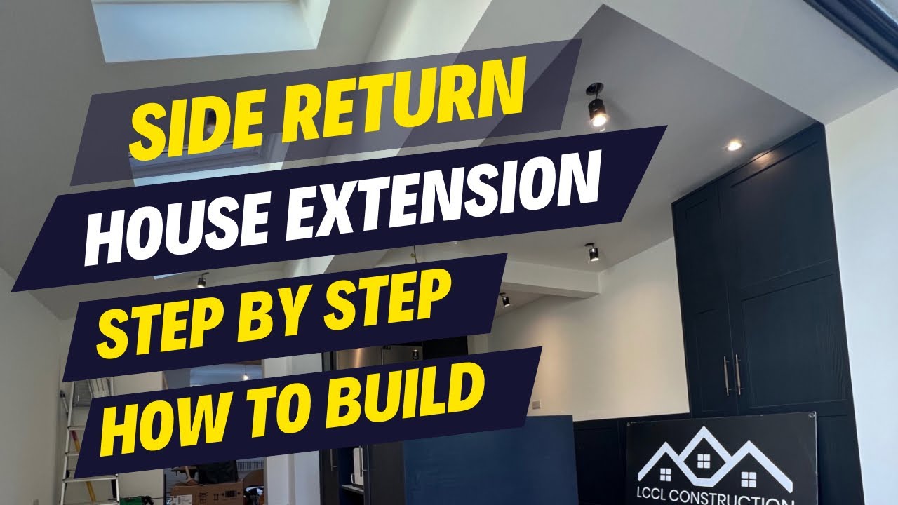 Side Return House Extension Step by Step Build - YouTube