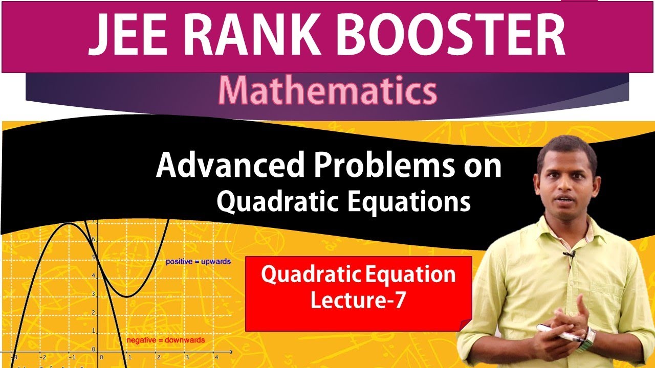 Advanced problem on quadratic equations for JEE (Main + advanced ...