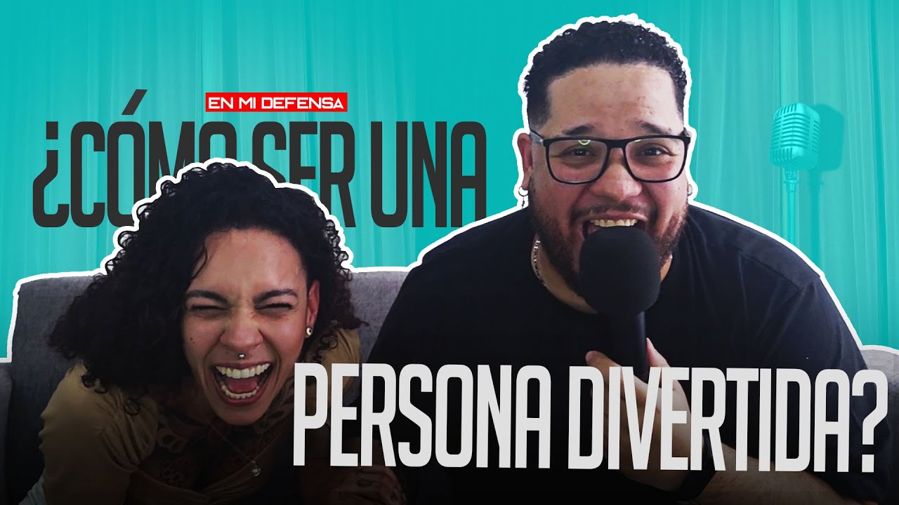 ¿Cómo ser una persona divertida? - Fernanda ft. Oliver | EP. 24 # ...