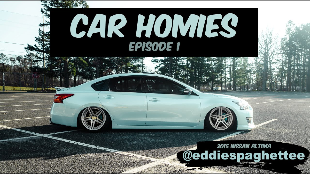 Car Homies (Episode 1) Eddie's 2015 Nissan Altima - YouTube