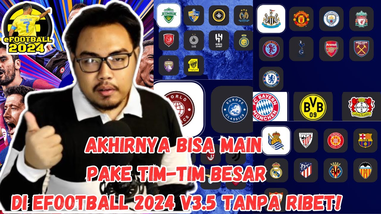 TUTORIAL MEMBUKA BANYAK TIM BESAR DI EFOOTBALL 2024 V3.5 TANPA RIBET! TETEP BISA ONLINE & ENJOY ...