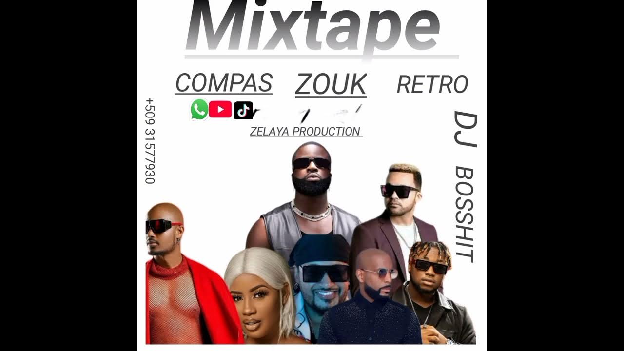 MIXTAPE COMPAS ZOUK RETRO DJ BOSSHIT +509 31577930 - YouTube