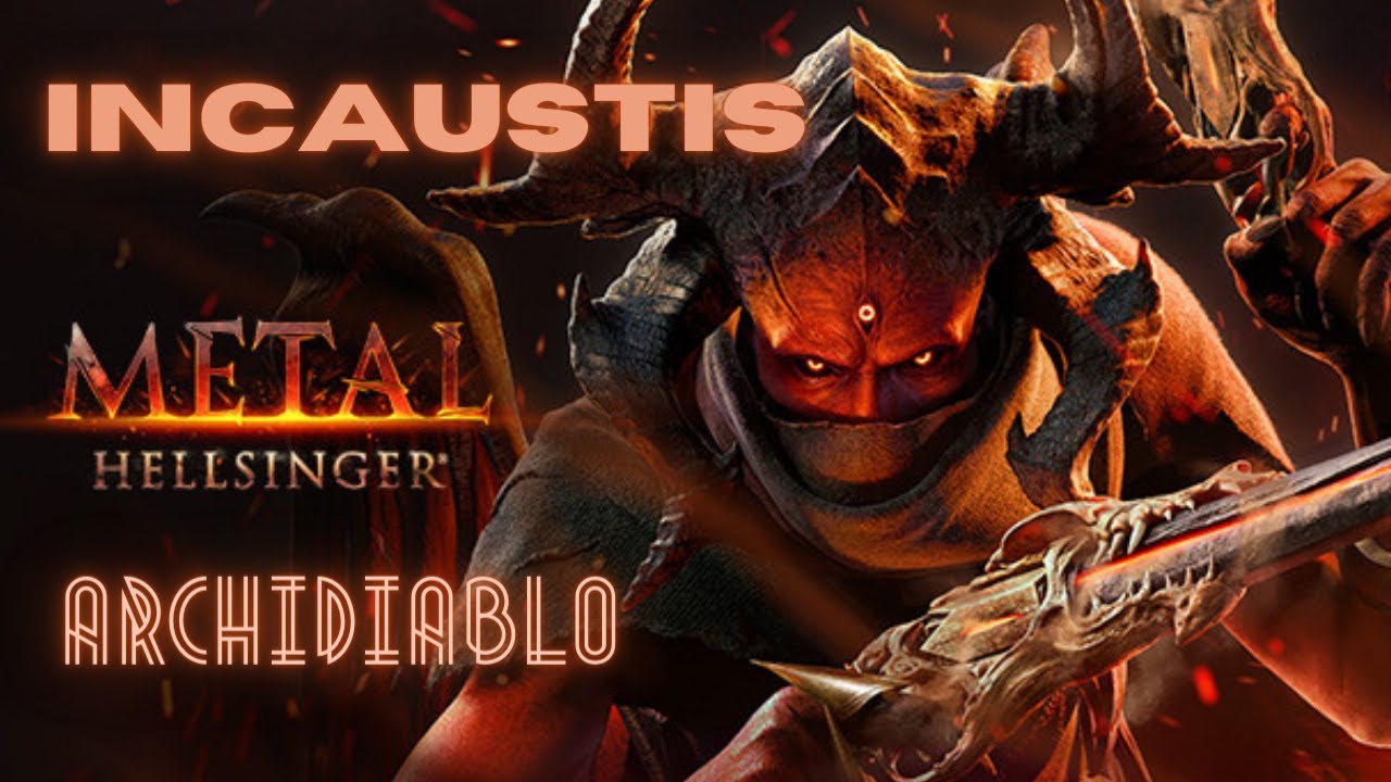INCAUSTIS | ARCHIDIABLO | METAL: HELLSINGER | SIN COMENTARIO - YouTube