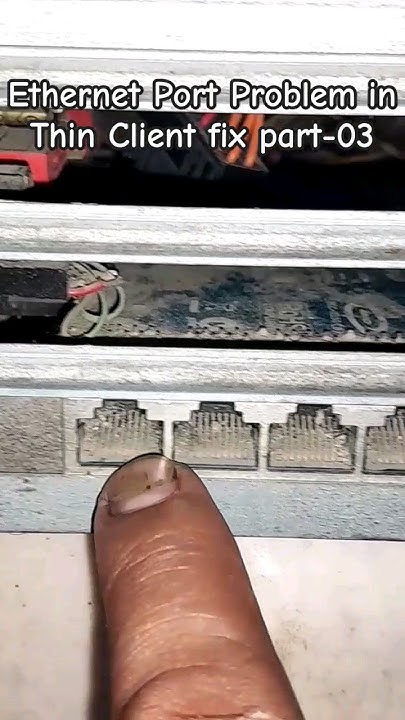 Ethernet Port Problem in Thin Client fix part-03 #computer #thinclient #ncomputing #networking ...