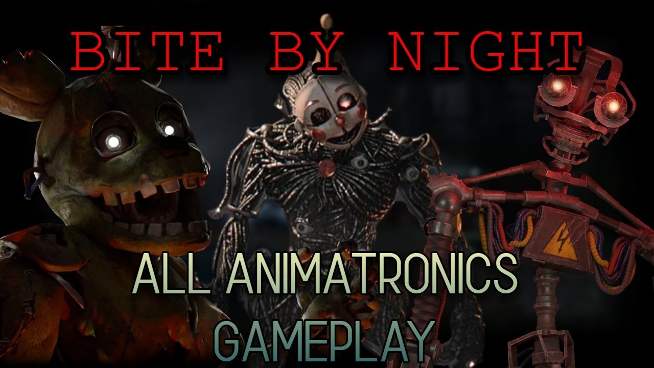 Bite By Night - All Animatronics Gameplay - YouTube