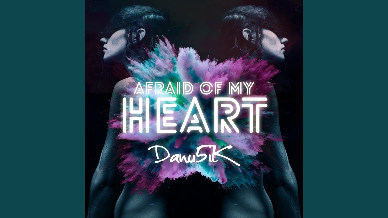 Afraid of My Heart - YouTube