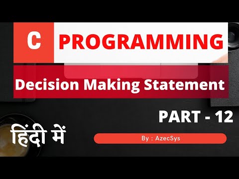 Part 12 | Decision Making Statement in C Programming Langauge | # ...