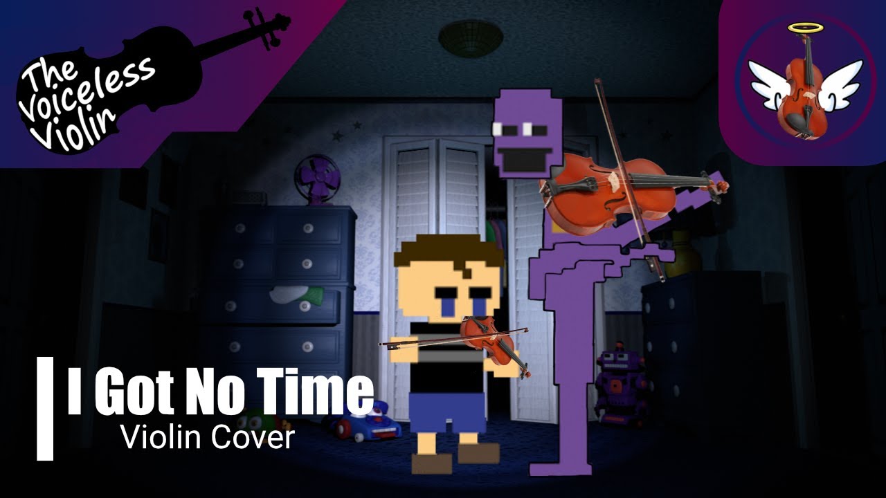 I Got No Time (FNAF 4) - By The Living Tombstone [Violin Cover] - YouTube