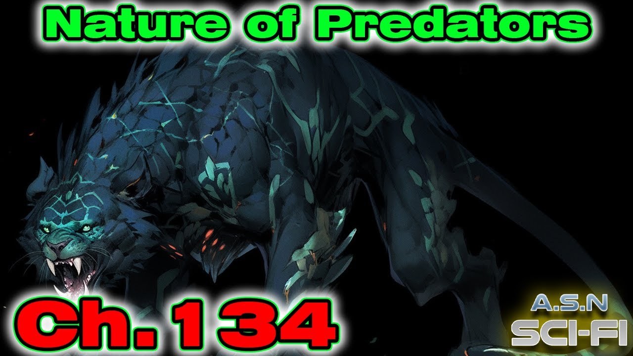 (ReUpload) The Nature of Predators ch.134 | HFY | Series - YouTube