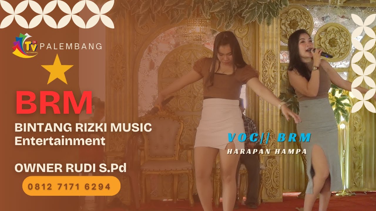 VOC BRM | BINTANG RIZKI MUSIC Entertainment | HARAPAN HAMPAH| OWNER RUDI S.Pd | WA 0812 7171 ...