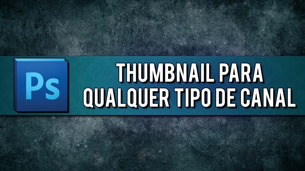 Como Fazer uma Thumbnail no Photoshop Cs6. - YouTube
