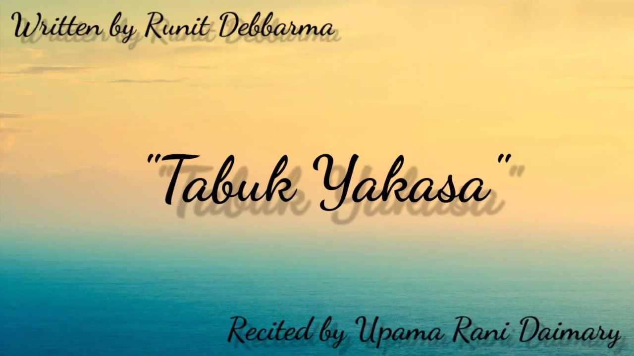 Kokborok poem "Tabuk Yakasa"Written by Runit Debbarma - YouTube