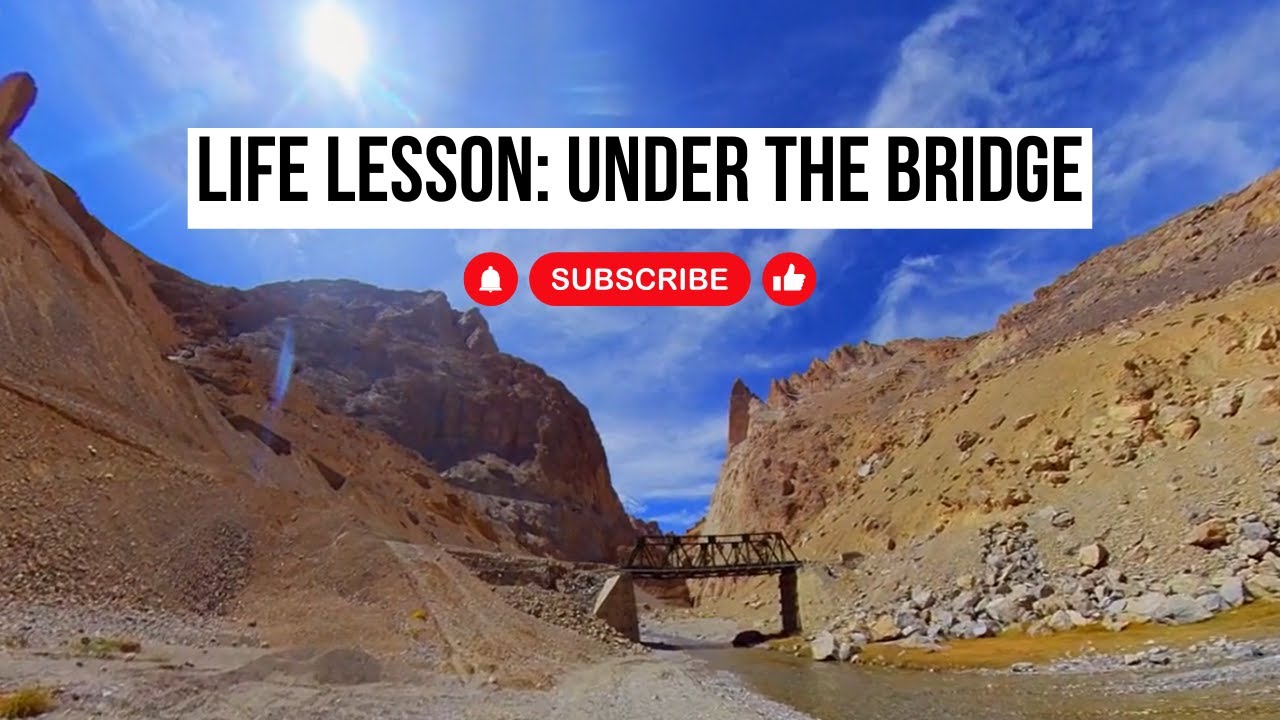 Life Lesson: Under the Bridge - YouTube