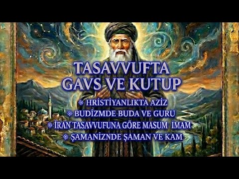 Gavs ve Kutup Nedir? Diğer inançlardaki karşılıkları. #gavs #kutup 