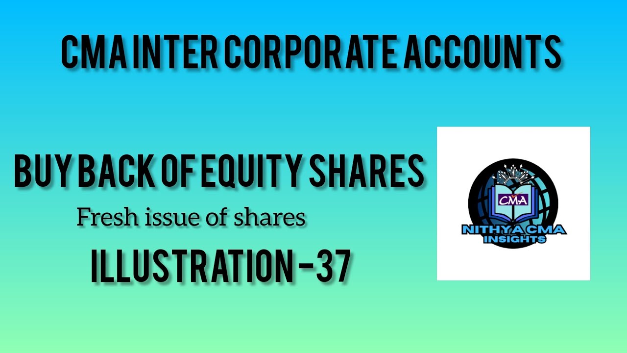 CMA Inter Buy Back of Equity Shares Illustration 37 - YouTube