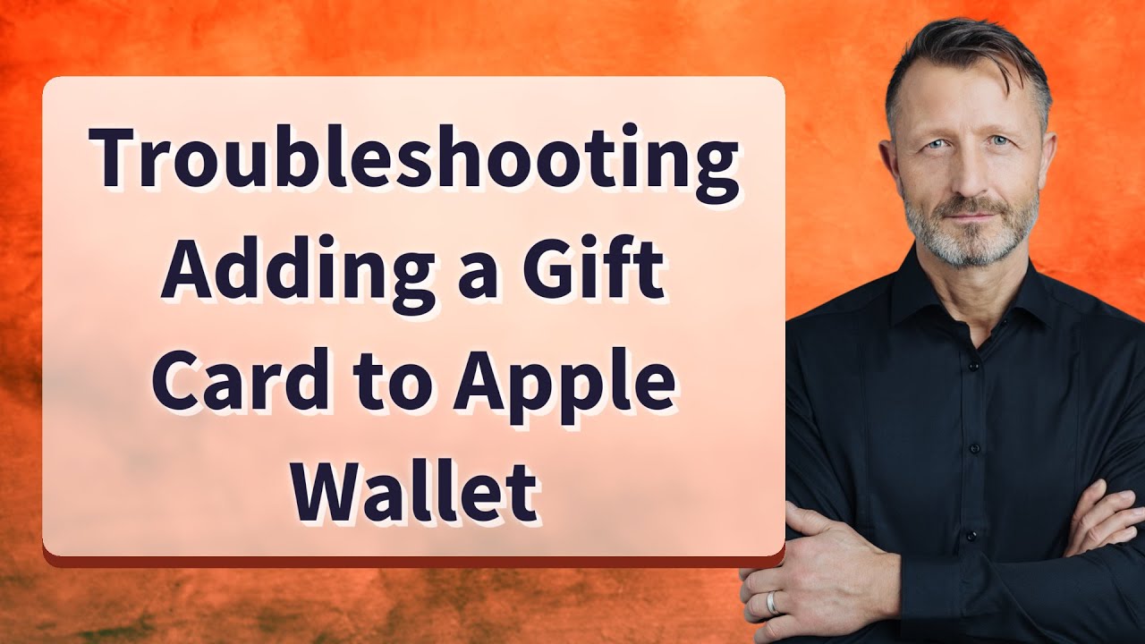 Troubleshooting Adding a Gift Card to Apple Wallet - YouTube