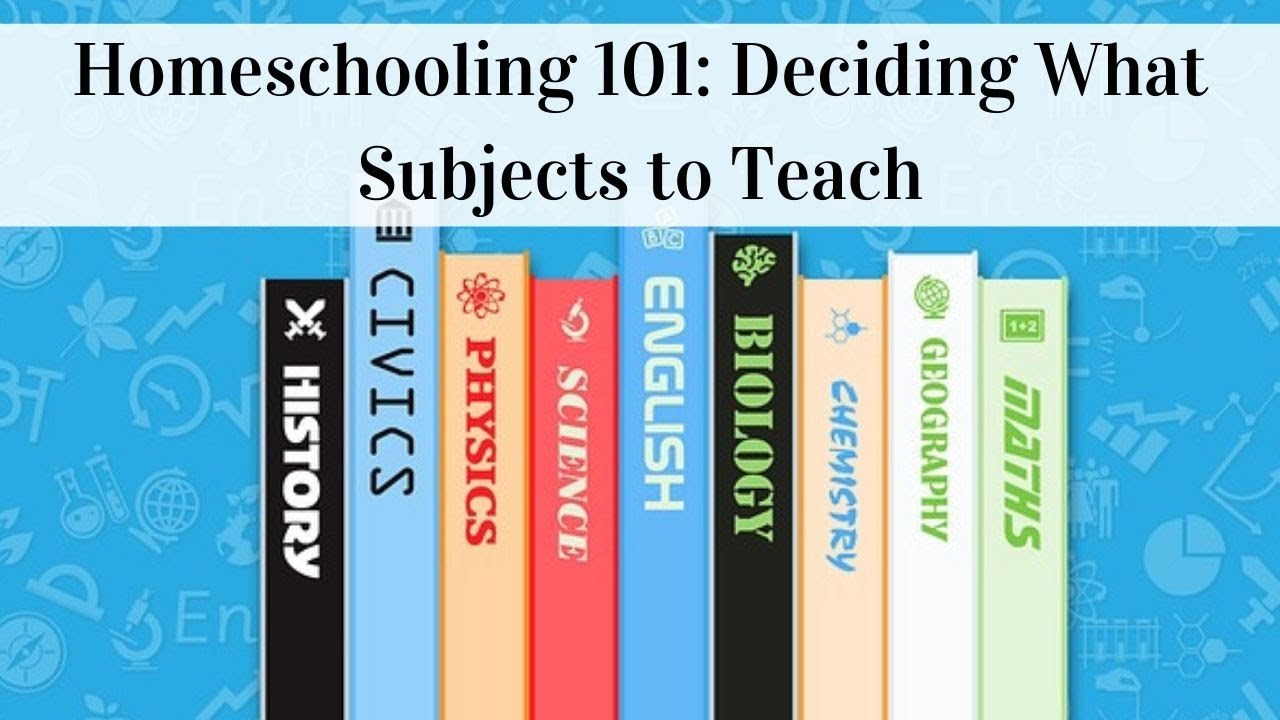 Homeschooling 101 Deciding What Subjects To Teach YouTube homeschooling-101-deciding-what-subjects-to-teach-youtube