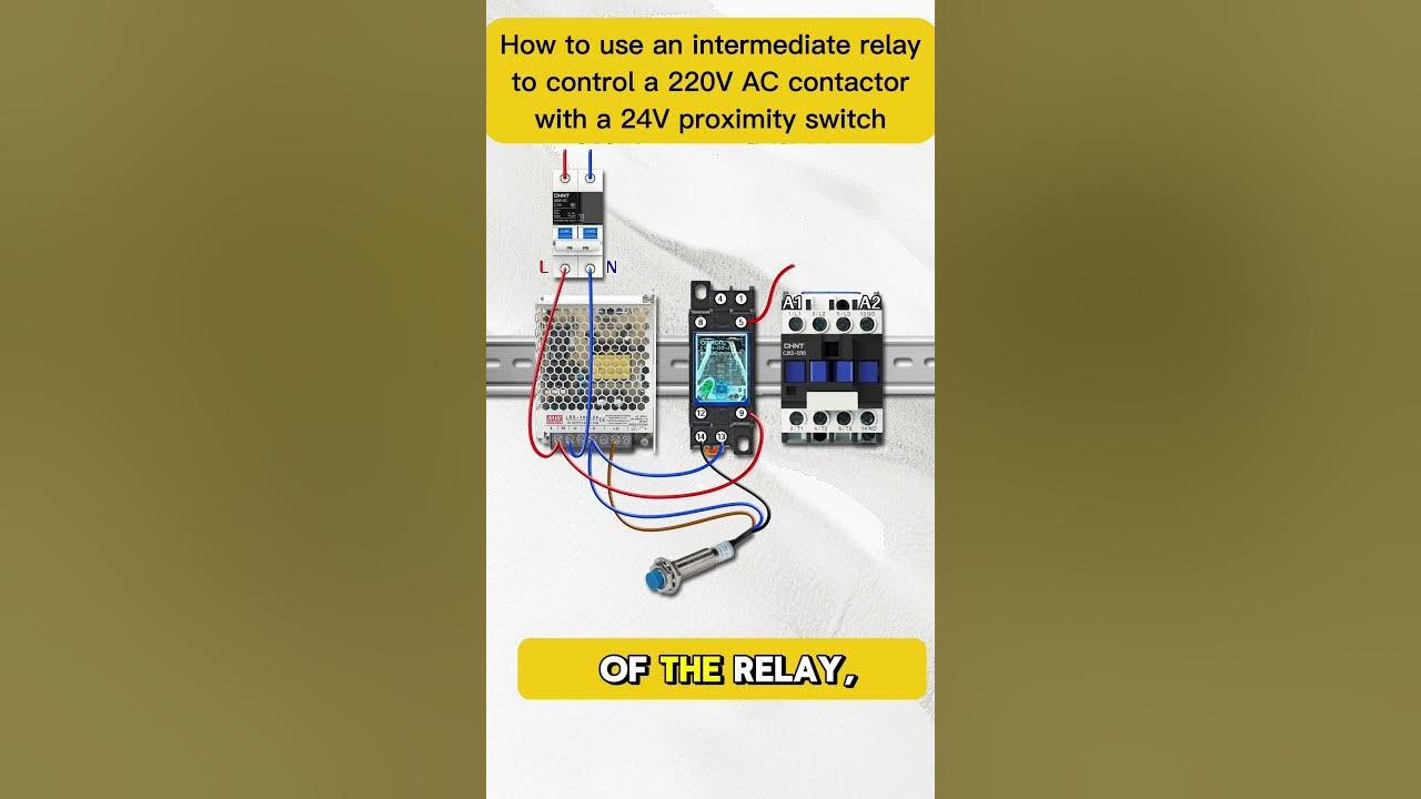 How to Control a 220V Contactor with a 24V Proximity Sensor Using a Relay | Simple Wiring Guide ...