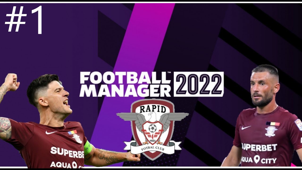 Football Manager 2022 Romania Cariera cu Rapid Bucuresti #1 Inapoi in ...
